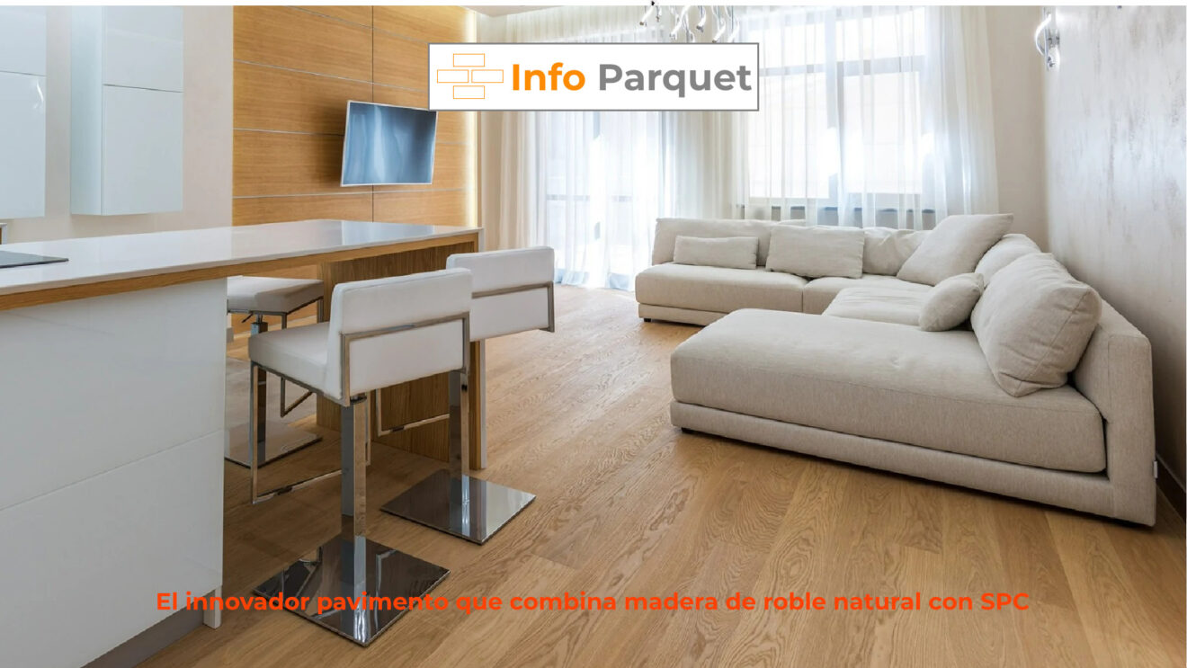 El innovador pavimento que combina madera de roble natural con SPC ...
